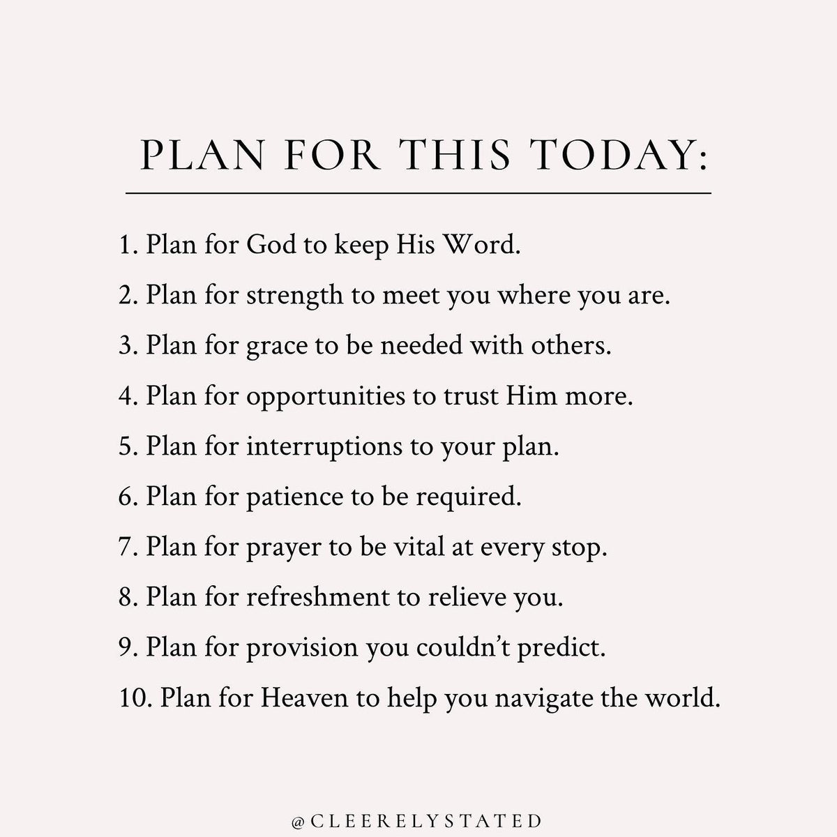 Plan for this today: – Cleerely Stated