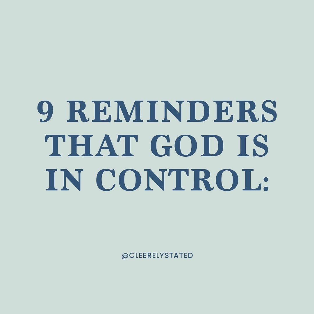 9 reminders that God is in control: – Cleerely Stated