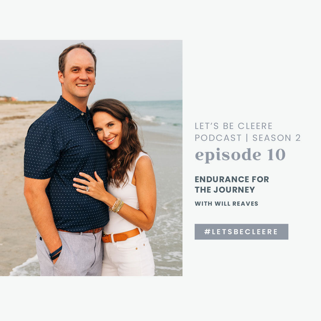 S2 EP10: Endurance for the journey with Will Reaves – Cleerely Stated