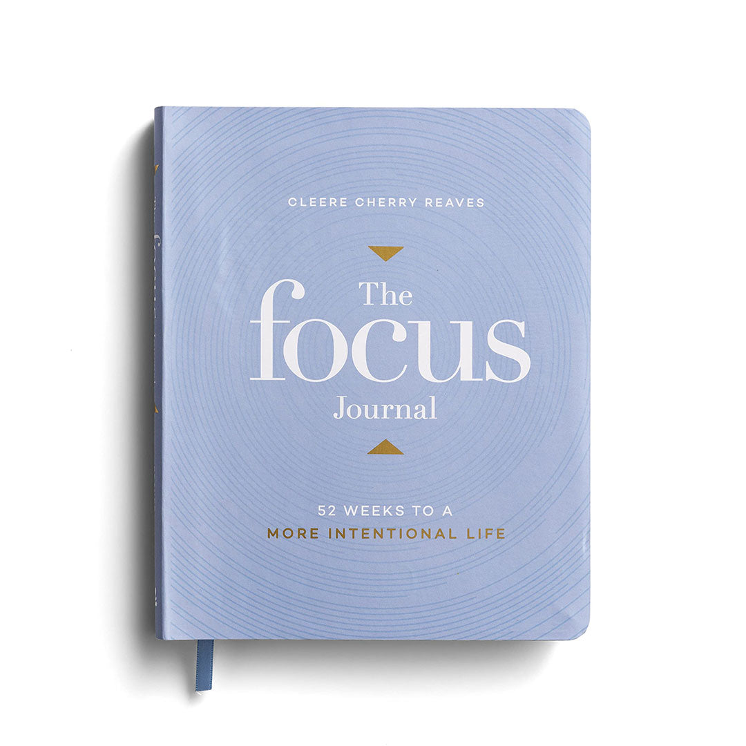 Focus Journal: 52 Weeks to a More Intentional Life – Cleerely Stated