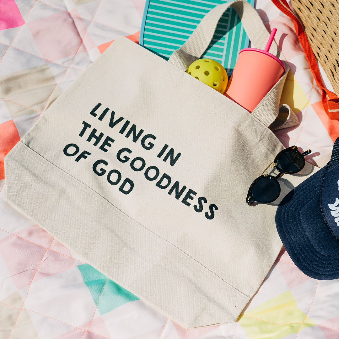 "Living in the Goodness of God" Canvas Bag – Cleerely Stated